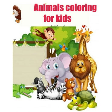 Coloring Books: Awesome Animals coloring book for kids ages 4-9 years ...