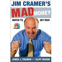 Jim Cramer's Real Money: Sane Investing in an Insane World, (Paperback ...