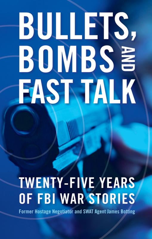 Pre-Owned Bullets, Bombs, and Fast Talk: Twenty-Five Years of FBI War ...