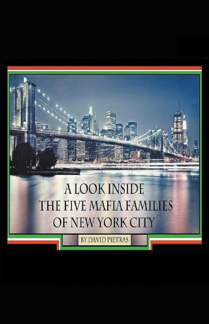 A Look Inside The Five Mafia Families of New York City (Paperback ...