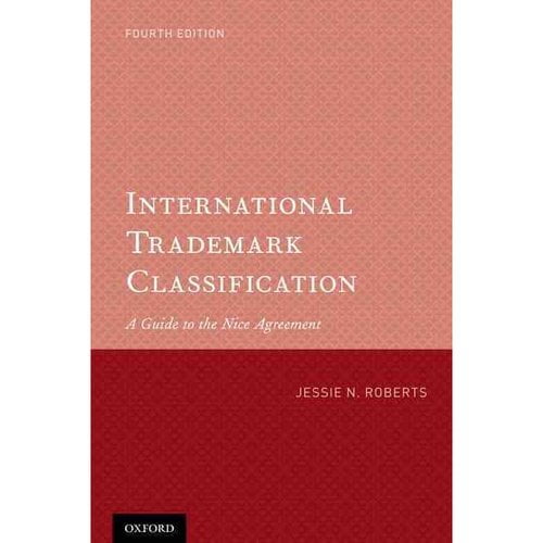 International Trademark Classification : A Guide to the Nice Agreement ...