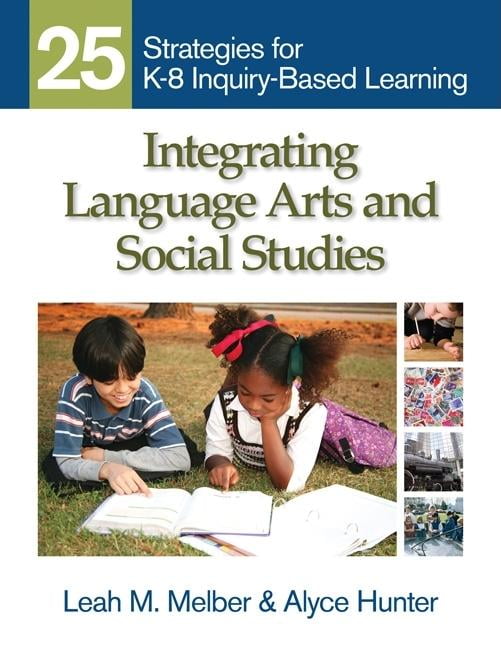 Integrating Language Arts and Social Studies : 25 Strategies for K-8 ...