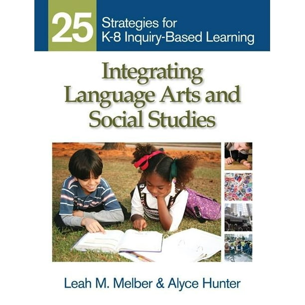 Integrating Language Arts and Social Studies : 25 Strategies for K-8 ...
