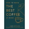 The Coffee Recipe Book : 50 Coffee and Espresso Drinks to Make at Home ...