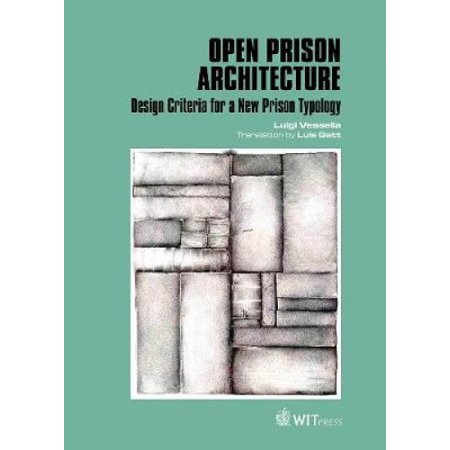 Open Prison Architecture: Design Criteria for a New Prison Typology ...