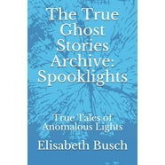 Real Ghost Stories : Haunting Encounters Told by Real People (Paperback) - Walmart.com
