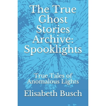 Real Ghost Stories : Haunting Encounters Told by Real People (Paperback ...
