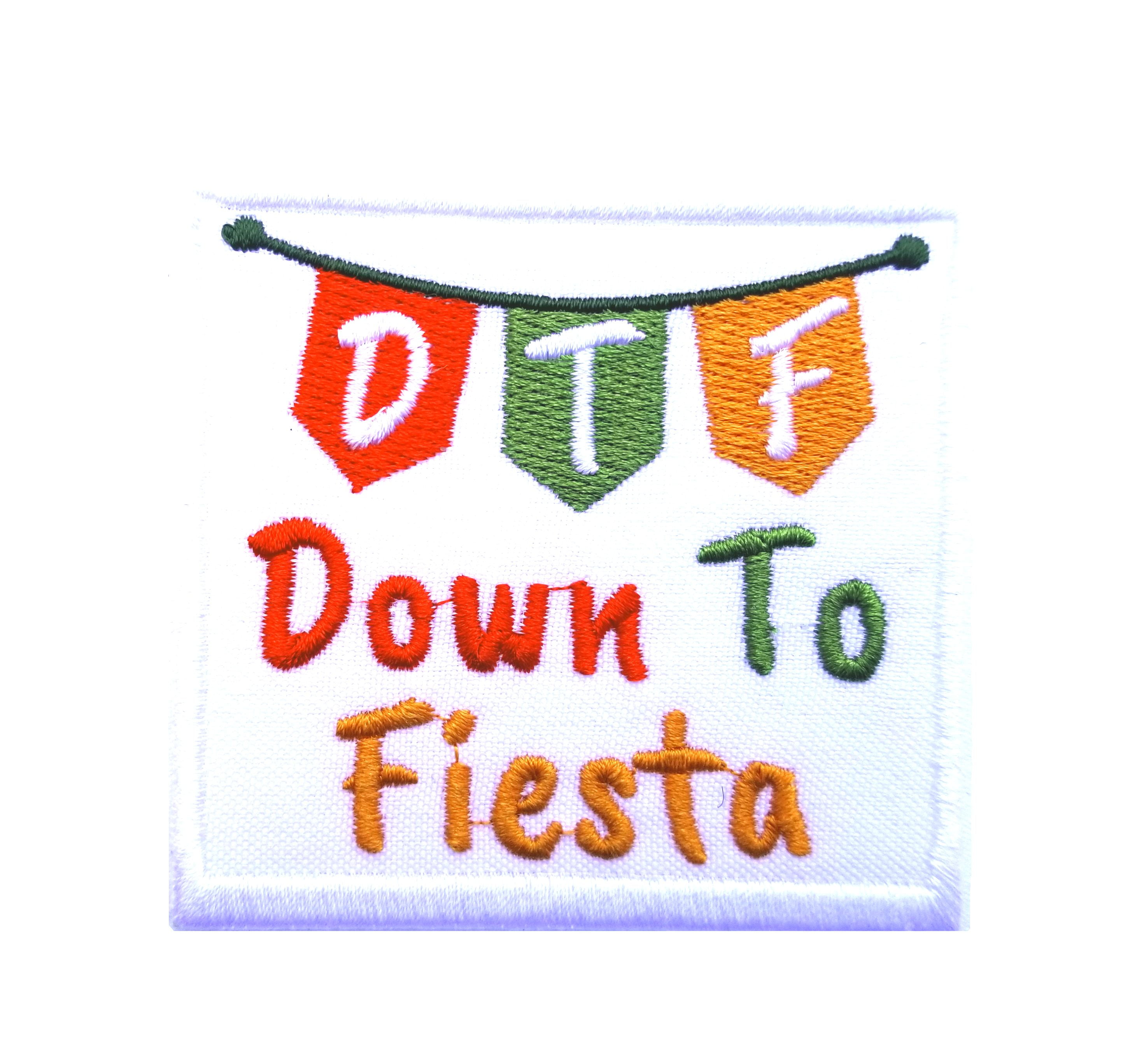 Cinco de Mayo DTF Down to Fiesta Embroidered Iron On Patch - Walmart.com