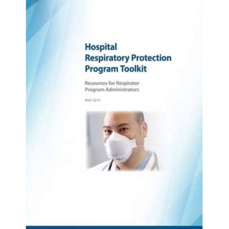 Hospital Respiratory Protection Program Toolkit: Resources for ...