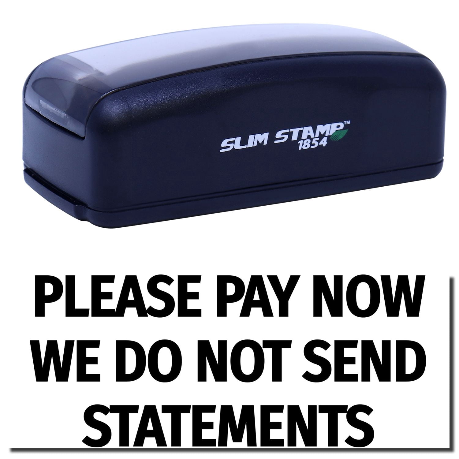 Large Pre-Inked Please Pay Now No Statements will be Sent Stamp, Slim ...