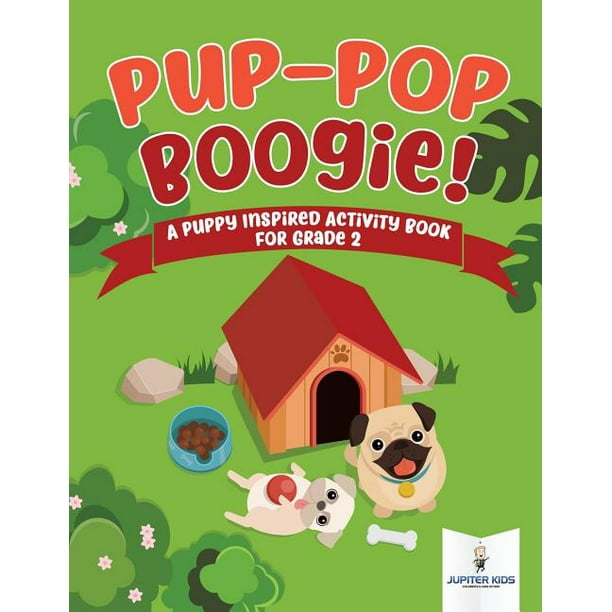 Pup-Pop Boogie! a Puppy Inspired Activity Book for Grade 2 (Paperback ...
