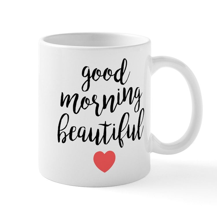 CafePress - Good Morning Beautiful - 11 oz Ceramic Mug - Novelty Coffee ...
