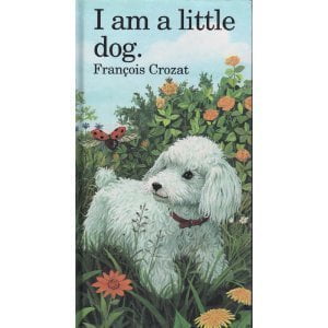 Pre-Owned I Am a Little Dog (Little Animal Stories), 9780812062762 ...