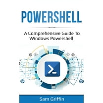 Mastering Windows PowerShell: A Beginner's Guide To PowerShell: Powershell For Sysadmins ...