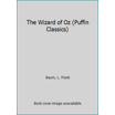 Puffin Classics The Wizard of Oz, (Paperback) - Walmart.com