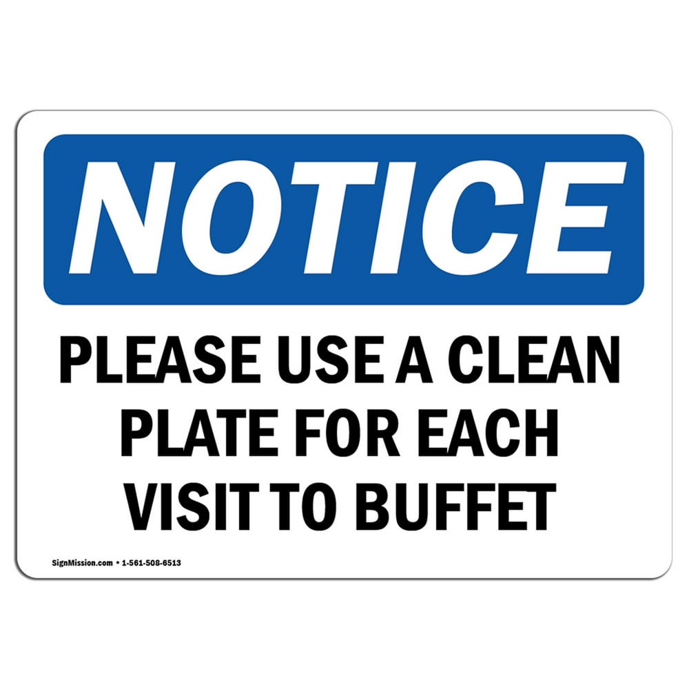 OSHA Notice - Please Use Clean Plate For Each Visit To Buffet Sign ...
