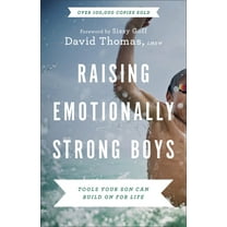 Raising Emotionally Strong Boys: Tools Your Son Can Build on for Life ...