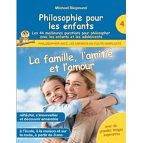 Philosophy for Children and Teenagers: The best 123 questions ...
