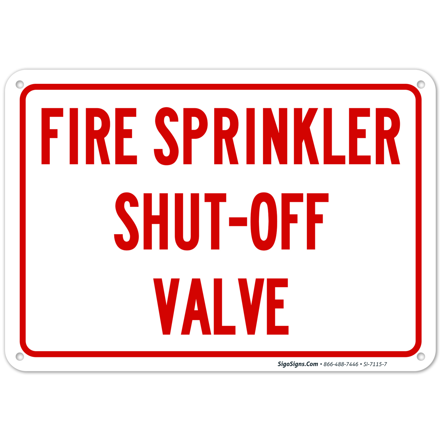 Fire Sprinkler Shut Off Valve Sign, 10x7 Rust Free Aluminum - Walmart.com