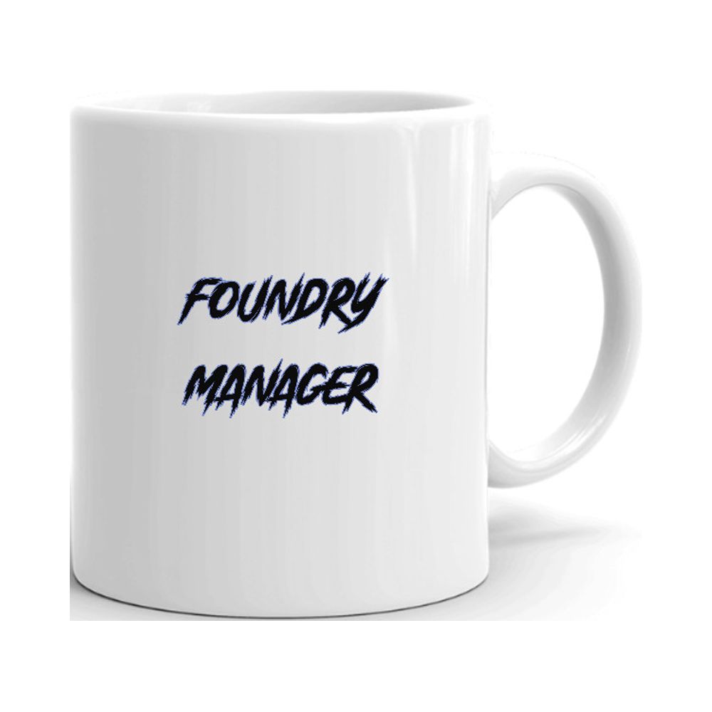 Foundry Manager Slasher Style Ceramic Dishwasher And Microwave Safe Mug ...
