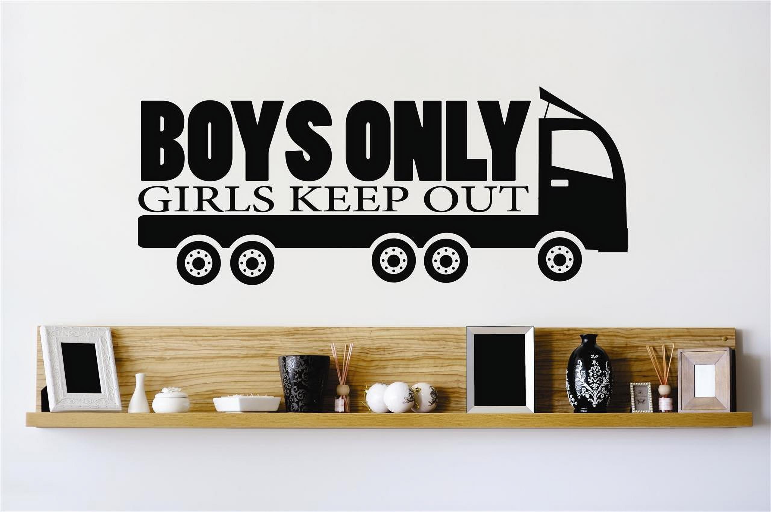 Custom Wall Decal Sticker : Boys Only Truck Girls Keep Out Stylish ...