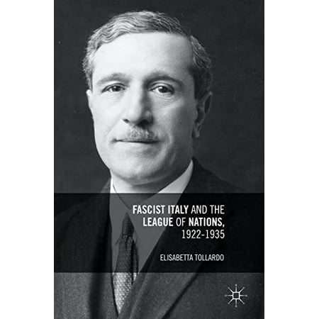 Fascist Italy and the League of Nations, 1922-1935 | Walmart Canada