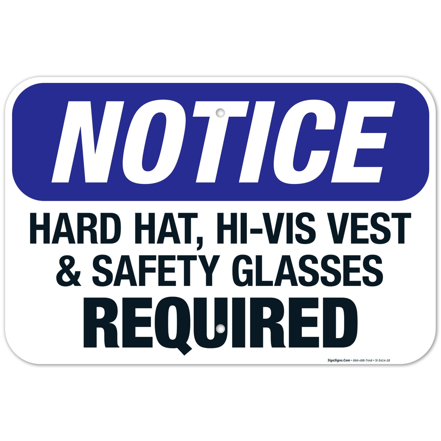 Hard Hat Hi-Vis Vest & Safety Glasses Required Sign, OSHA Sign, 12x18 ...