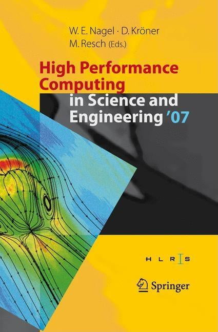 High Performance Computing in Science and Engineering ' 07 ...