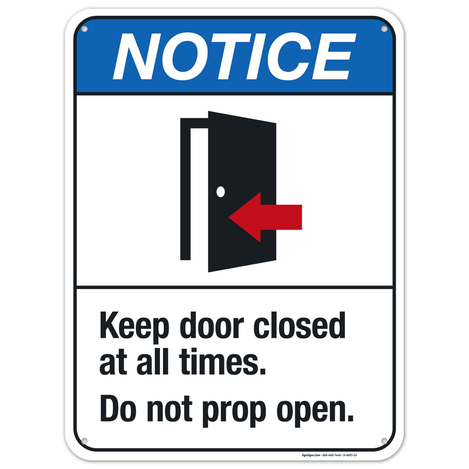 Keep Door Closed At All Times Do Not Prop Open Sign, ANSI, 45% OFF