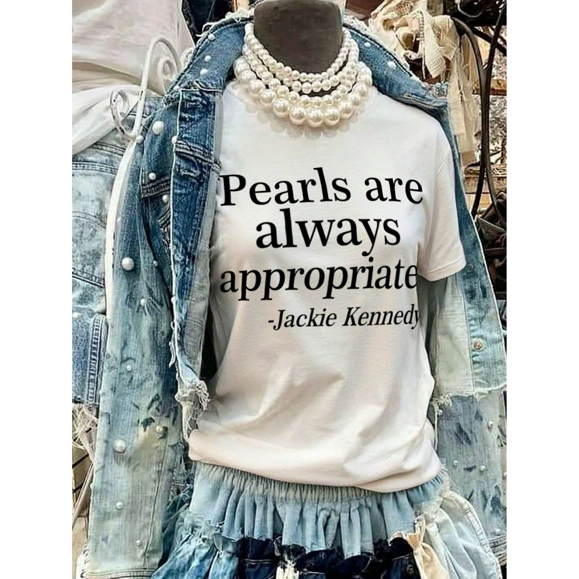 Click here for Generic Pearls Are Always Appropriate Jackie Kenne... prices