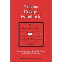 Plastics Engineering Handbook of the Society of the Plastics Industry ...
