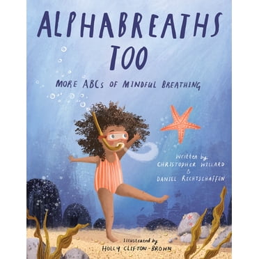Alphabreaths: The ABCs of Mindful Breathing (Board Book) - Walmart.com