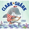 Clark the Shark Clark the Shark, (Hardcover) - Walmart.com