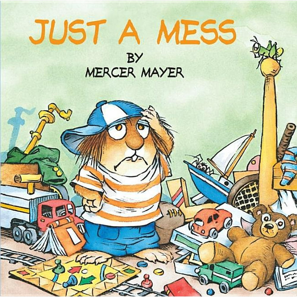 Mercer Mayer's Little Critter (Paperback): Just a Mess (Paperback ...