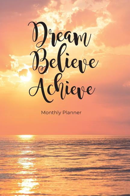Dream Believe Achieve A Monthly Planner Walmart Walmart dream-believe-achieve-a-monthly-planner-walmart-walmart