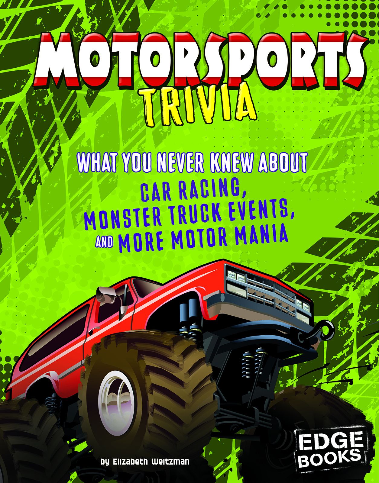 Motorsports Trivia: What You Never Knew about Car Racing, Monster Truck ...