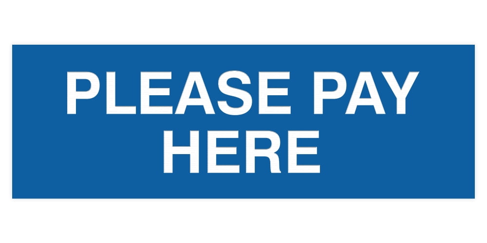 Basic Please Pay Here Sign (Blue) - Medium - Walmart.com