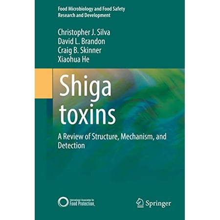 Shiga toxins: A Review of Structure, Mechanism, and Detection (Food ...