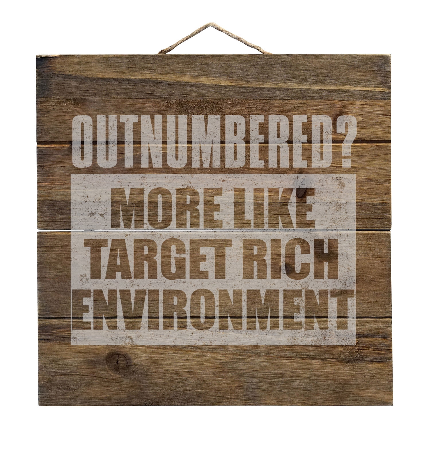 Outnumbered? Target Rich Environment - Decorative REAL WOOD Wall Art ...