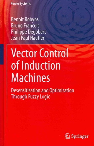 Pre-Owned Power Systems: Vector Control of Induction Machines ...