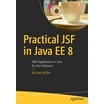Practical Jsf in Java Ee 8: Web Applications in Java for the Enterprise ...