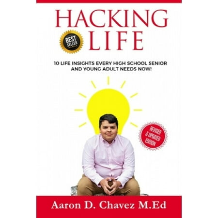 Hacking Life: 10 LIFE Insights Every High School Senior and Young Adult ...