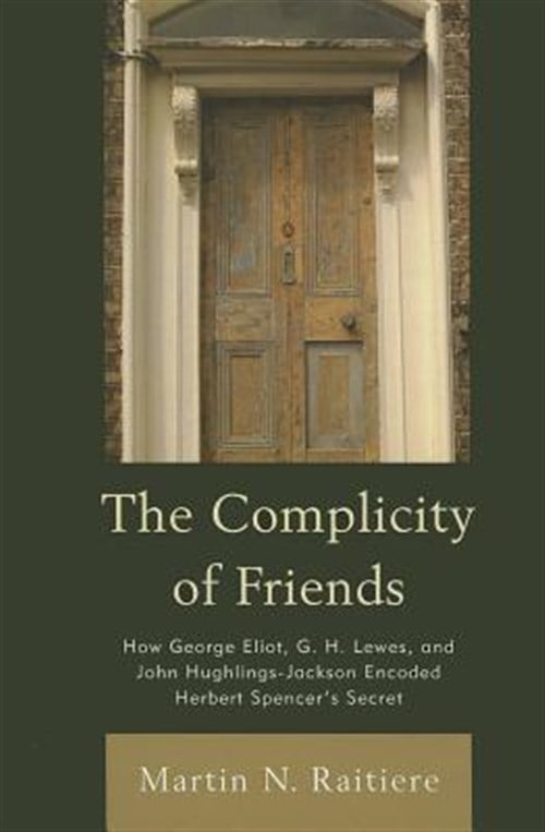 Pre-Owned Complicity of Friends: How George Eliot, G. H. Lewes, and ...