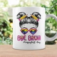 Bye Bruh Happy Lasts Day Of School Messy Bun School Out Coffee Mugs ...