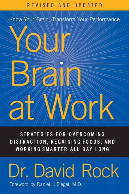 Your Brain at Work, Revised and Updated : Strategies for Overcoming ...