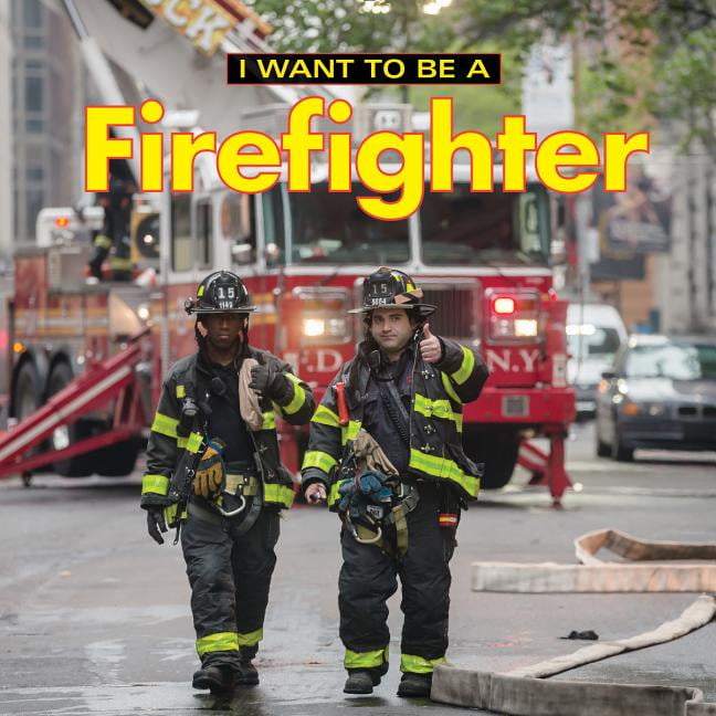 I Want to Be: I Want to Be a Firefighter (Edition 2) (Paperback ...