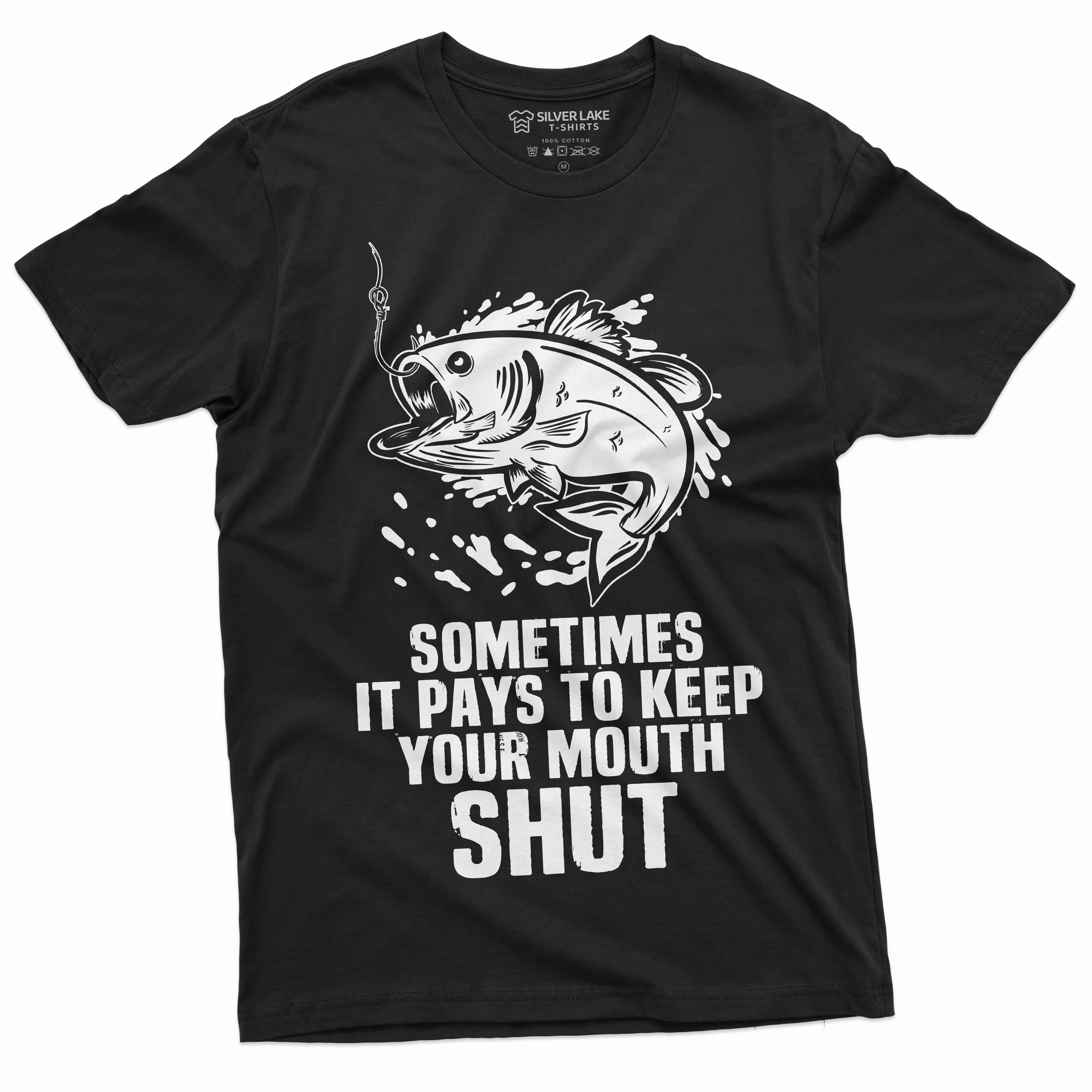 Mens Funny Fishing Tee Shirt Sometimes It Pays To Keep Your Mouth Shut ...