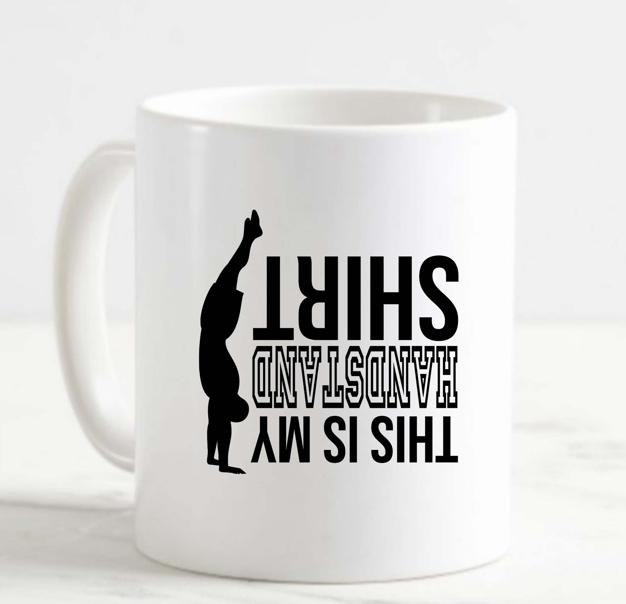 Coffee Mug This Is My Handstand Shirt Varsity Upside Down Funny ...