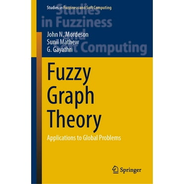 Studies in Fuzziness and Soft Computing Fuzzy Graph Theory, Book 363, (Paperback) - Walmart.com
