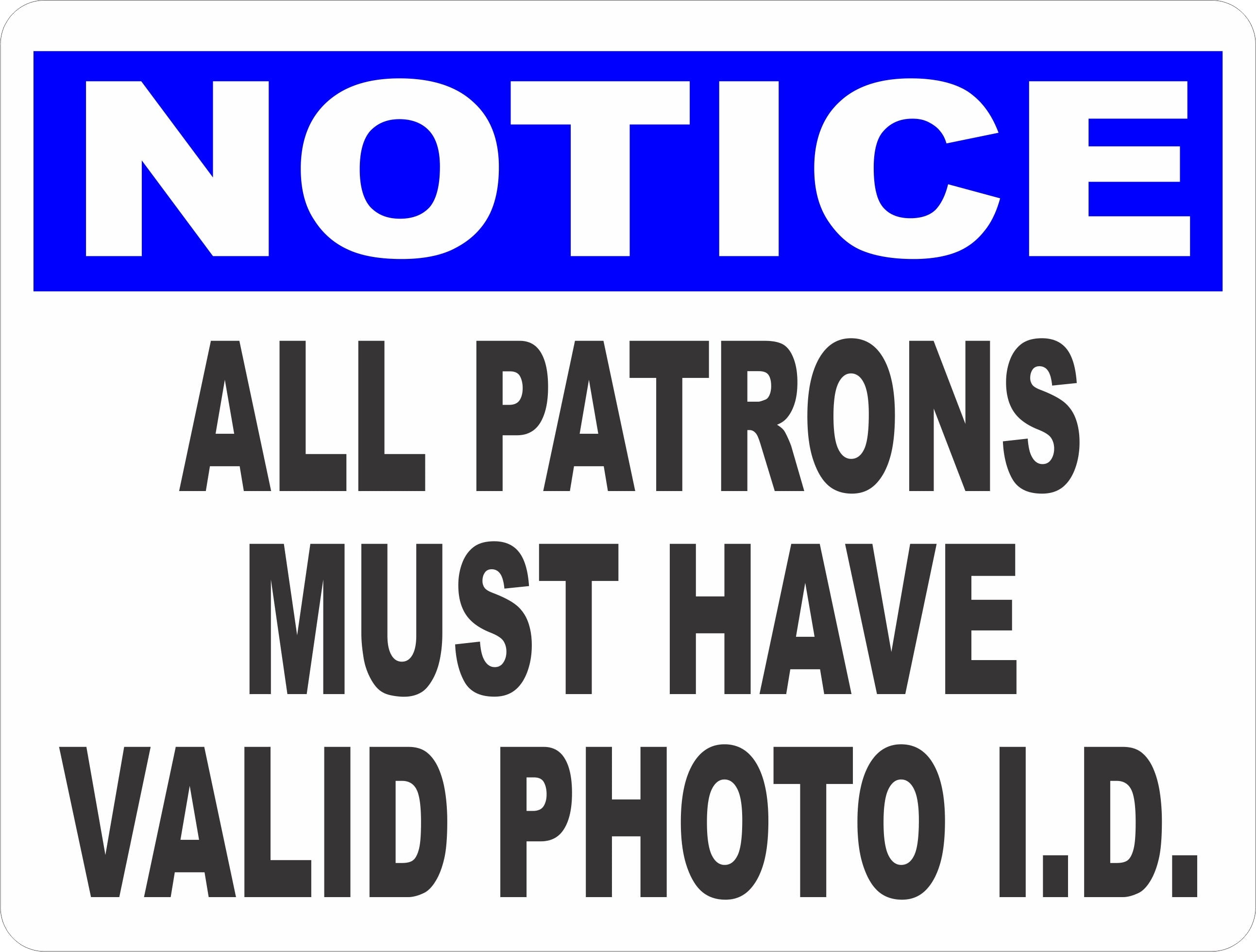Notice All Patrons Must Have a Valid Photo I.D. Sign - Walmart.com